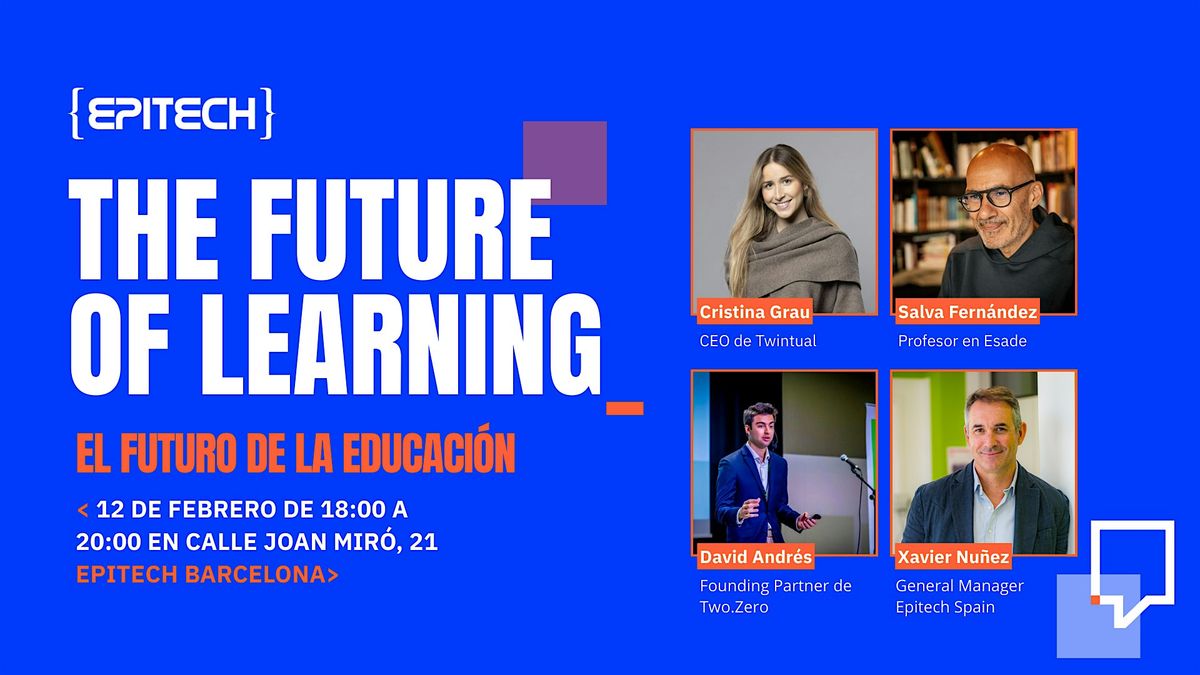 The Future of Learning - El futuro de la educación, EPITECH Barcelona ...