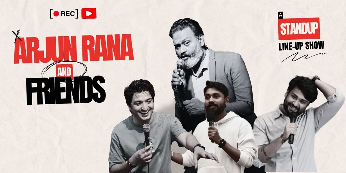 Arjun Rana & Friends - Recording Standup Show, The Underground Comedy ...