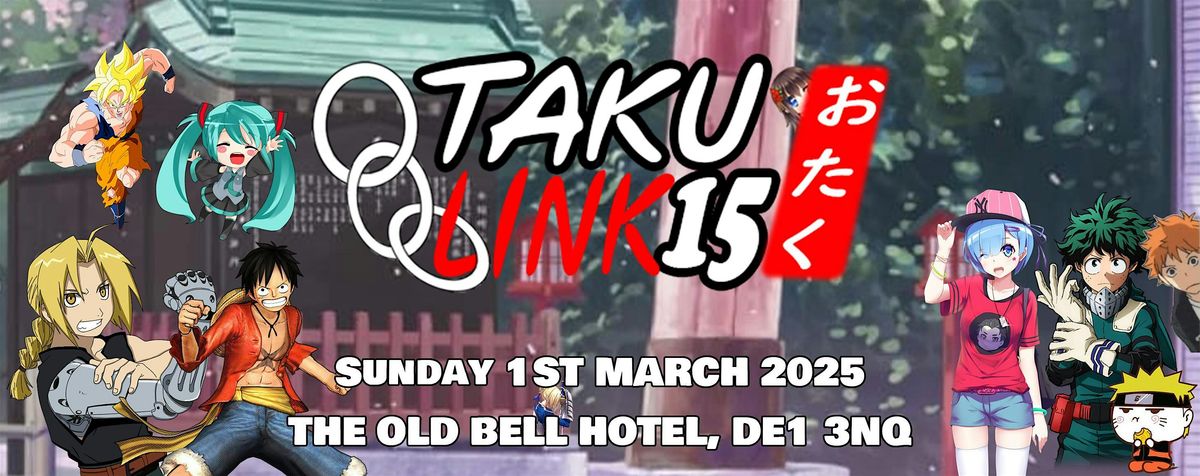 Otaku Link 15, The Old Bell Hotel, Derby, 1 March 2026 | AllEvents