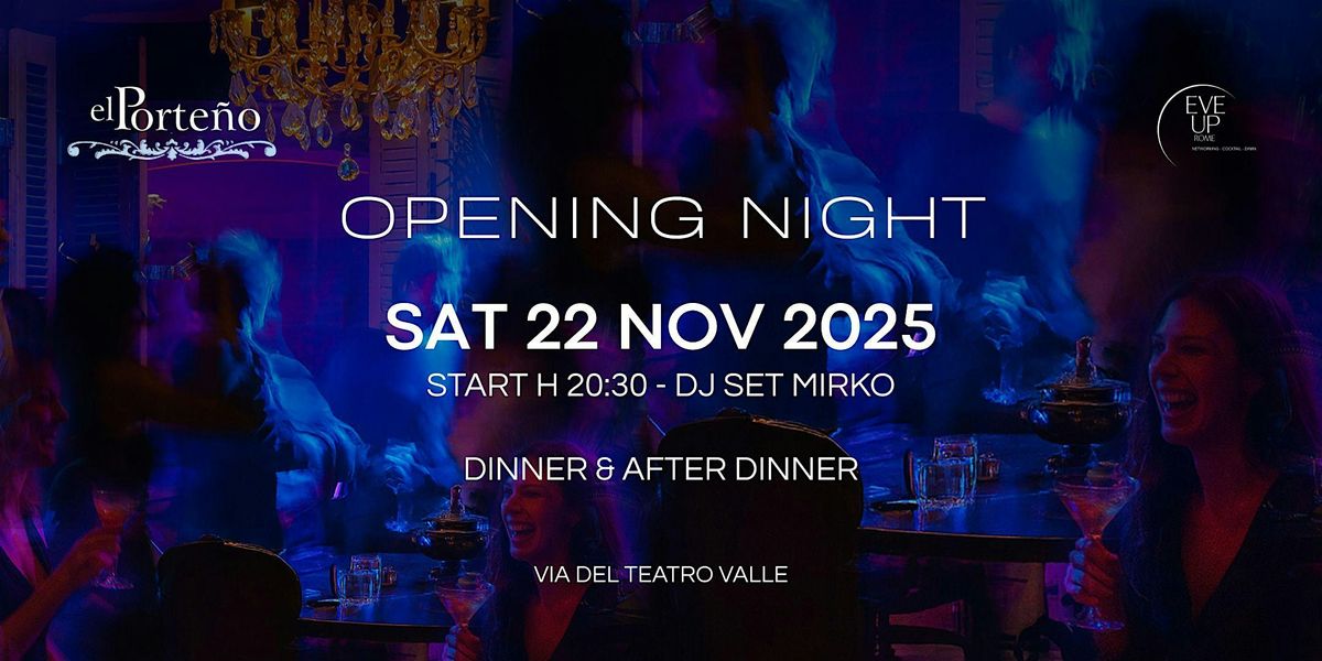 OPENING NIGHT - Dinner & After Dinner ( Free entry), Via del Teatro ...