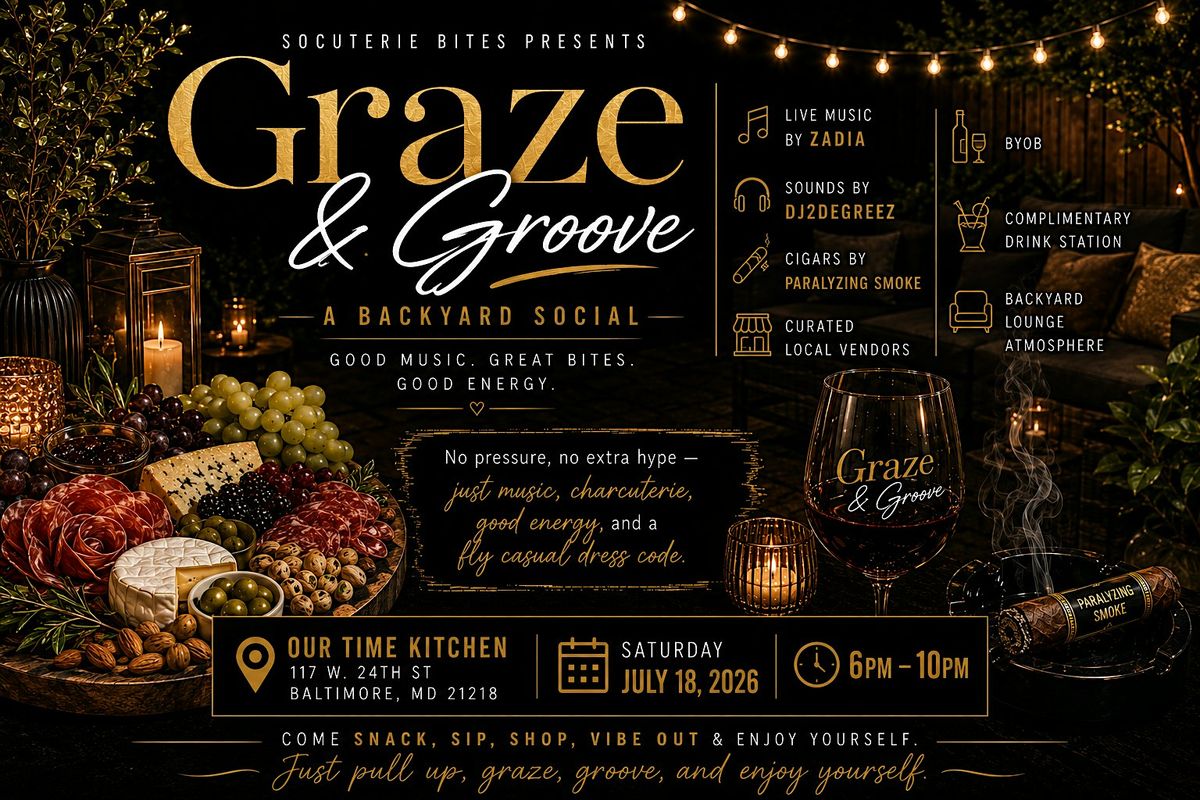 Graze and Groove, Our Time Kitchen, Baltimore, 18 July 2026 | AllEvents