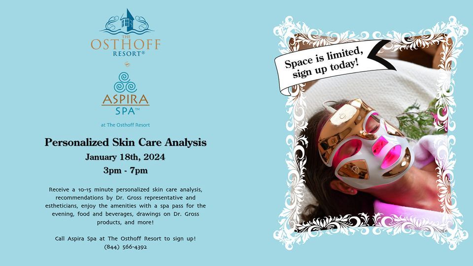 Personalized Skin Care Analysis Event, Aspira Spa at The Osthoff Resort ...