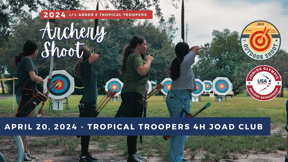 2024 Lil Abner and Tropical Troopers Archery Outdoor Shoot, 4700 Indian Trail Miramar, FL 33027 ...