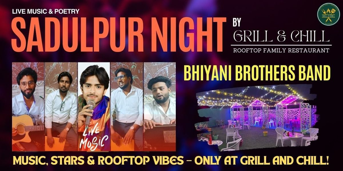 Grill and Chill family restaurant Sadulpur, Near Mohta Girls P.G ...