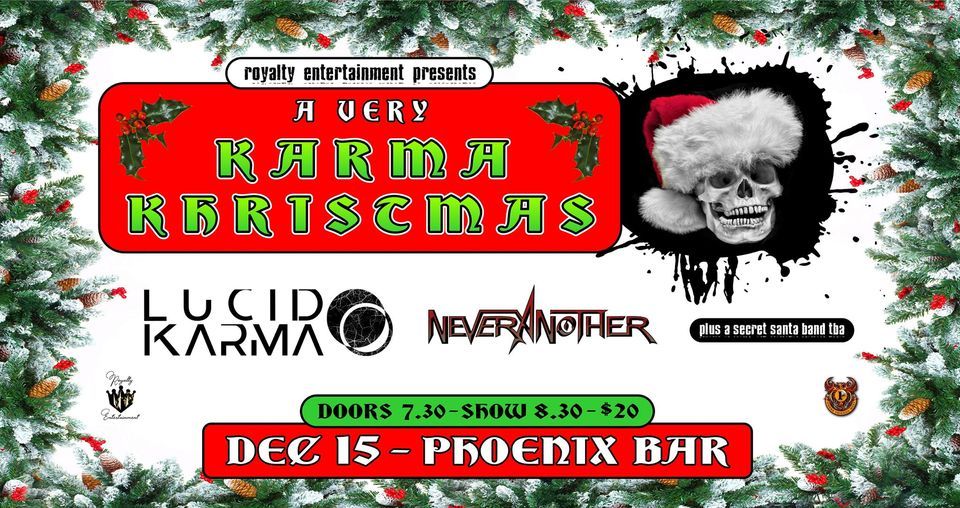 A VERY KARMA KHRISTMAS w/ SPECIAL FRIENDS NEVERANOTHER and a SECRET ...