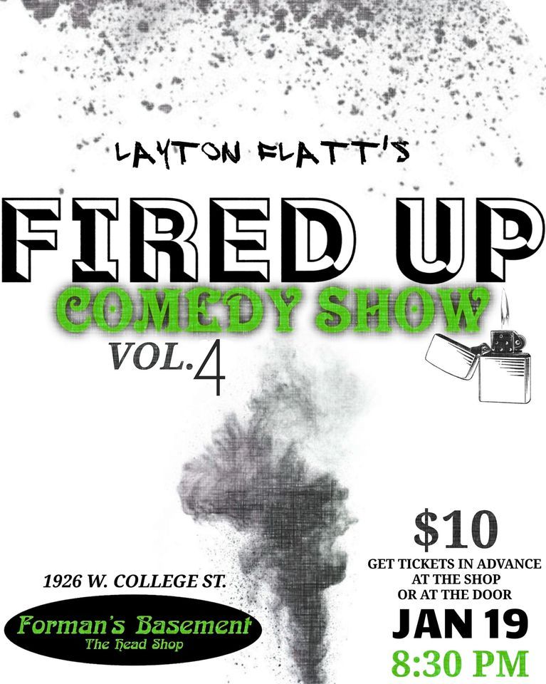 Fired Up Comedy Show Vol. 4, Forman's Basement, Springfield, January 19 ...