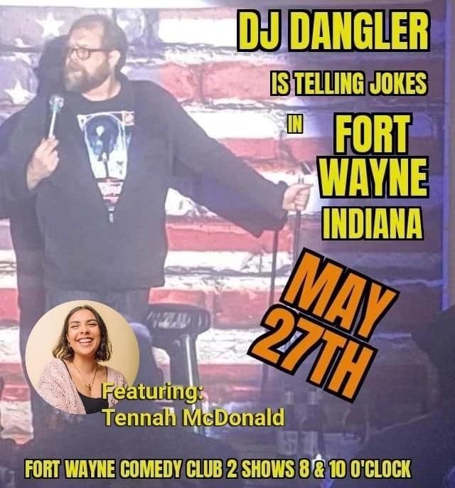 DJ Dangler & Tennah McDonald, Fort Wayne Comedy, New Haven, 27 May 2023 ...