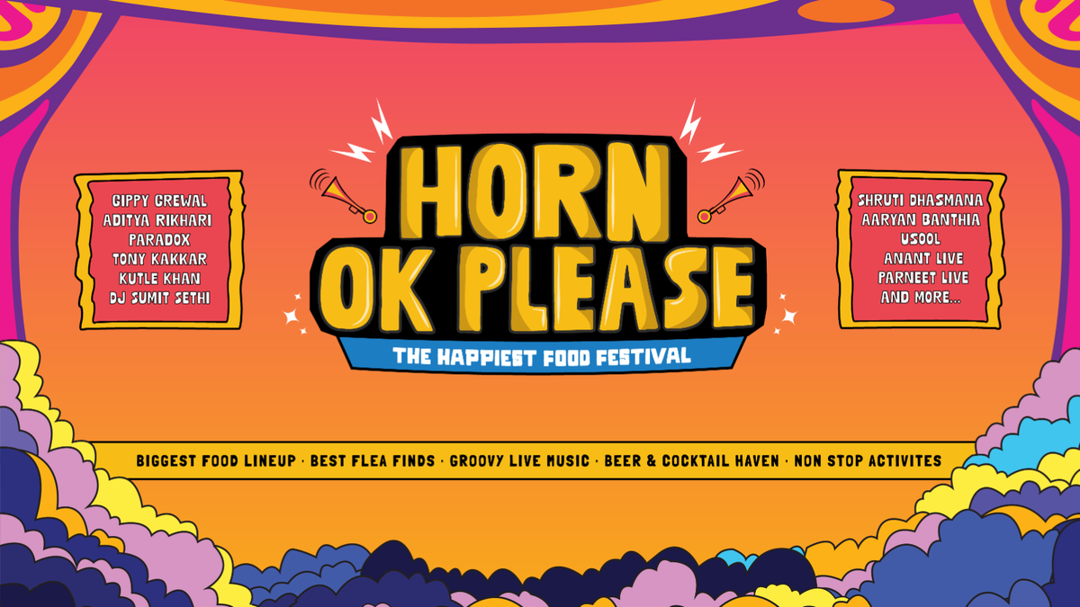 Horn OK Please – The Happiest Food Festival 14.0, Gate No 14 ...
