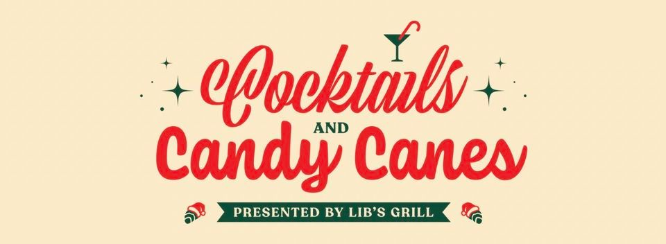 Cocktails & Candy Canes Christmas Cocktail Pairing Dinner, Lib's Grill ...