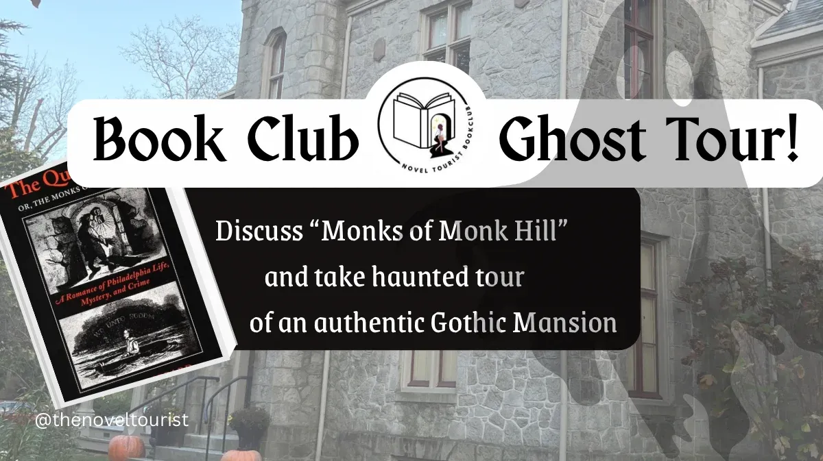 Gothic Mansion Ghost Tour 👻 and Discuss “Quaker City/Monk of Monk Hall ...