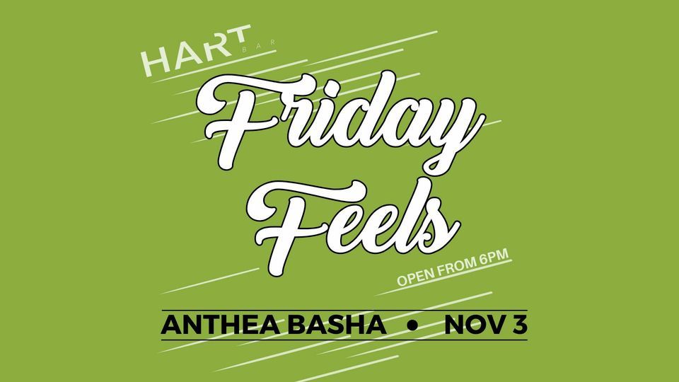 Friday Feels with Anthea Basha, Hart Bar Parkes, Young, 3 November