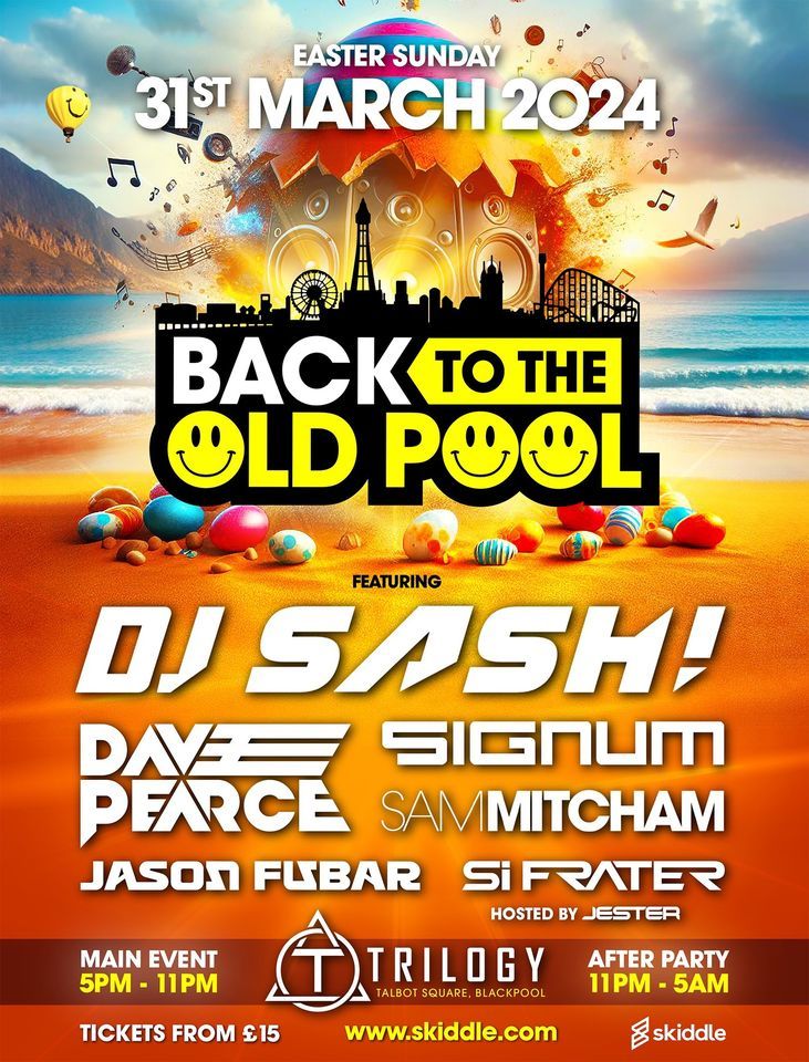 DJ SASH!, Dave Pearce, Signum & more, Trilogy Nightclub Blackpool, 31 ...