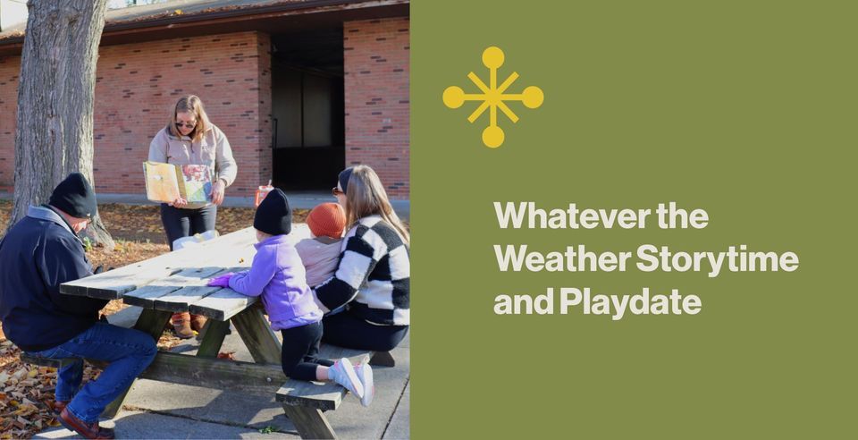 Whatever the Weather Storytime and Playdate, Donner Park Shelter House ...
