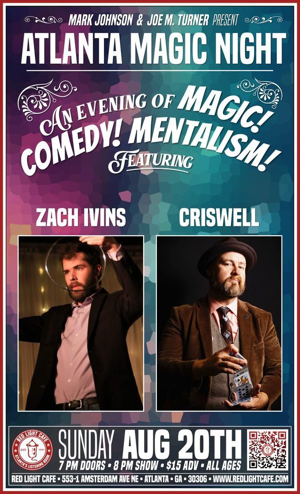 Atlanta Magic Night! w/ Zach Ivins + Criswell, Red Light Cafe, Atlanta ...