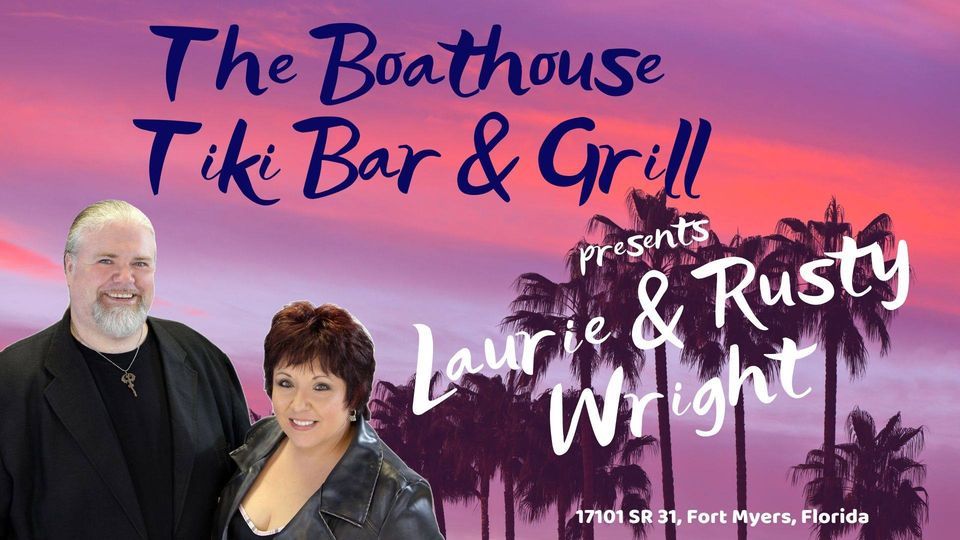 Laurie & Rusty Wright Duo at The Boathouse Tiki Bar & Grill, The ...