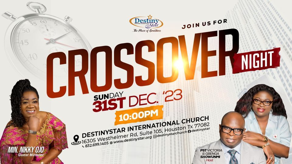 Crossover Night, Destinystar International Church - Houston TEXAS ...