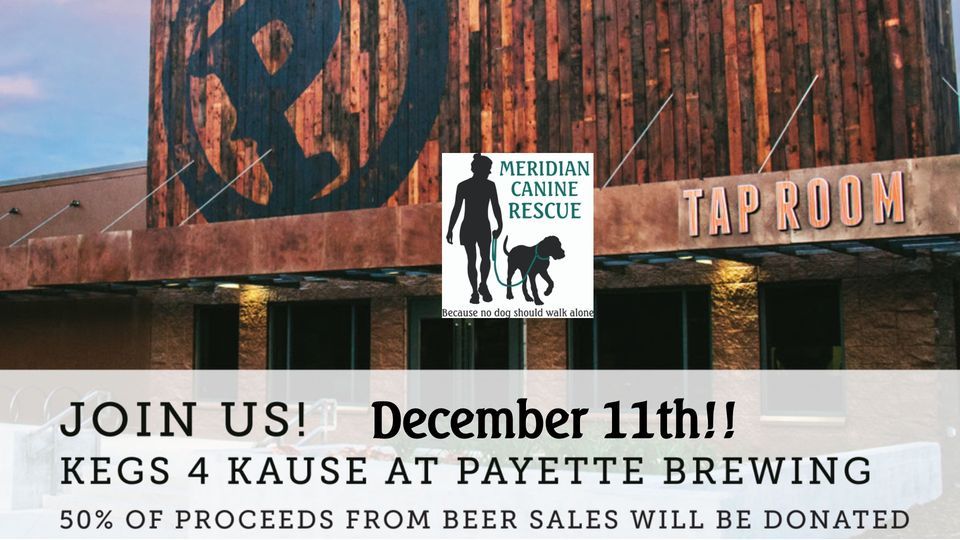 Kegs 4 Cause, Payette Brewing - River Street Brewery, Kuna, 11 December 2023 | AllEvents.in