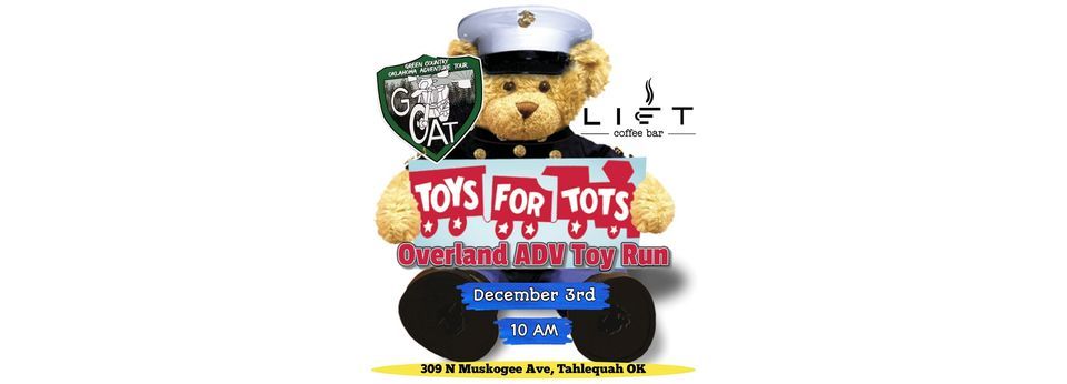Toys For Tots Overland ADV Toy Run, Lift Coffee Bar, Hulbert, 3 ...