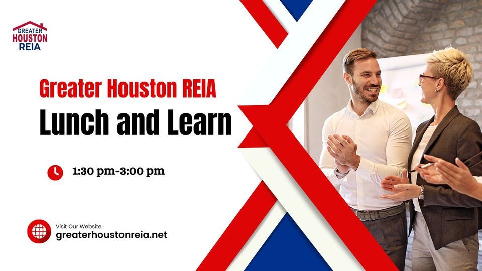Greater Houston REIA Lunch & Learn, Dimassis Humble, 19 March 2024 ...