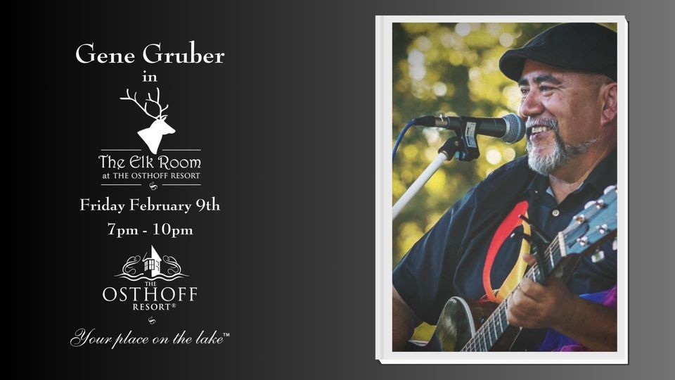 Gene Gruber LIVE in The Elk Room at The Osthoff Resort, The Elk Room at ...