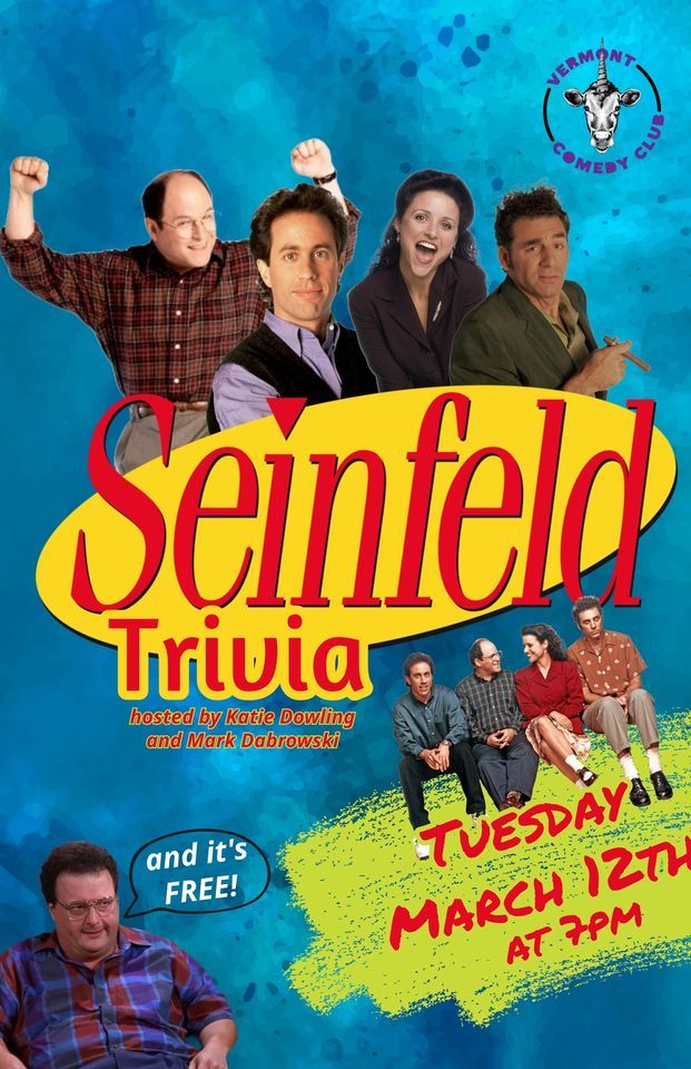 Seinfeld Trivia!, Vermont Comedy Club, Burlington, 12 March 2024 ...