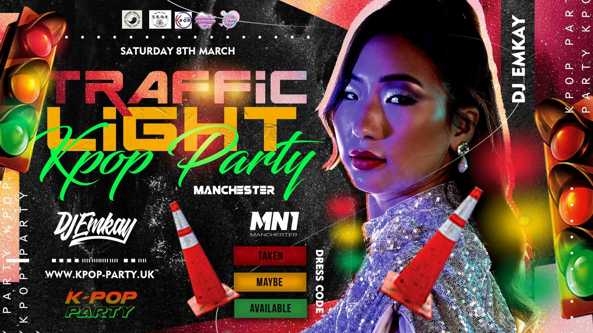 Manchester KPOP TRAFFIC LIGHT PARTY with DJ EMKAY | Saturday 8th March ...