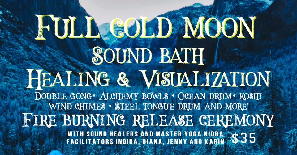 Full Cold Moon Sound Healing Experience, 423 North Scottsdale Rd., Scottsdale, AZ, December 29 ...