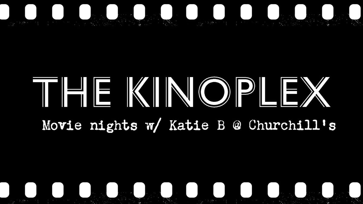 Kinoplex Movie Night, Churchill's Pub, Miami, 20 January to 17 March ...