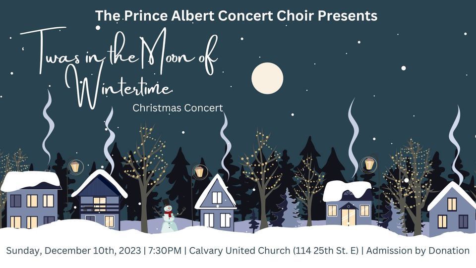 PACC Christmas Concert, 114 25th St E Prince Albert, SK, Canada ...