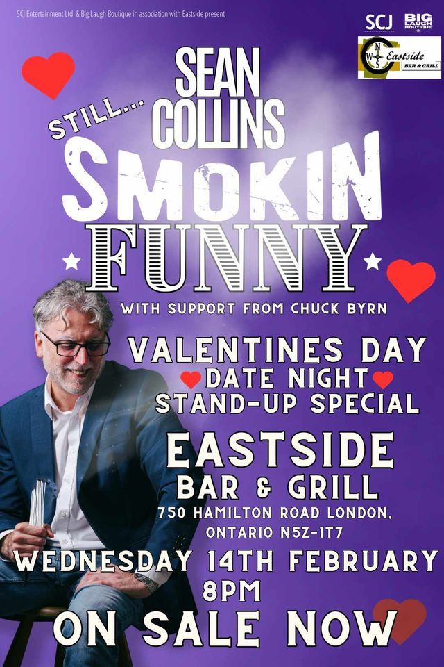 SEAN COLLINS "SMOKIN FUNNY" VALENTINES COMEDY SHOW, Eastside Bar ...