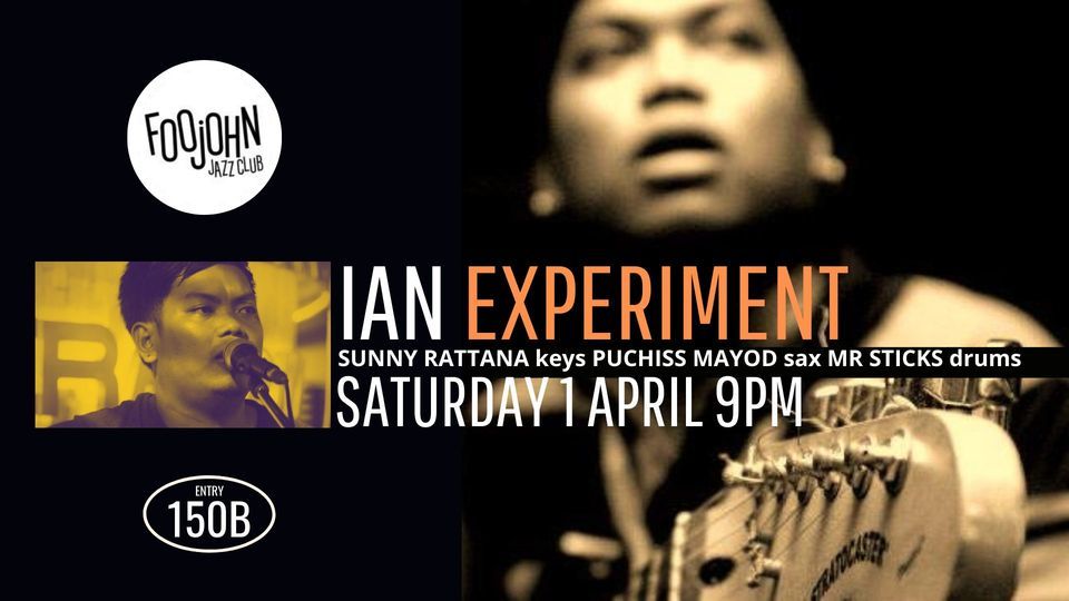 IAN EXPERIMENT live at Foojohn jazz club, Foojohn jazz club, Bangkok ...