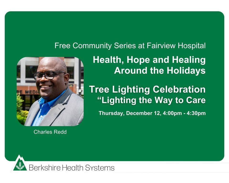 Tree Lighting Celebration "Lighting the Way to Care", Fairview Hospital ...