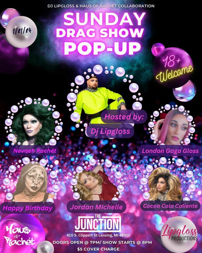 Haus of Rachét and Lipgloss Productions: Pop Up Sunday Drag Show!, The ...