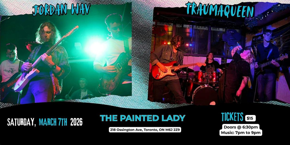 TRAUMAQUEEN, with guest Jordan Wav., The Painted Lady, Toronto, 7 March ...
