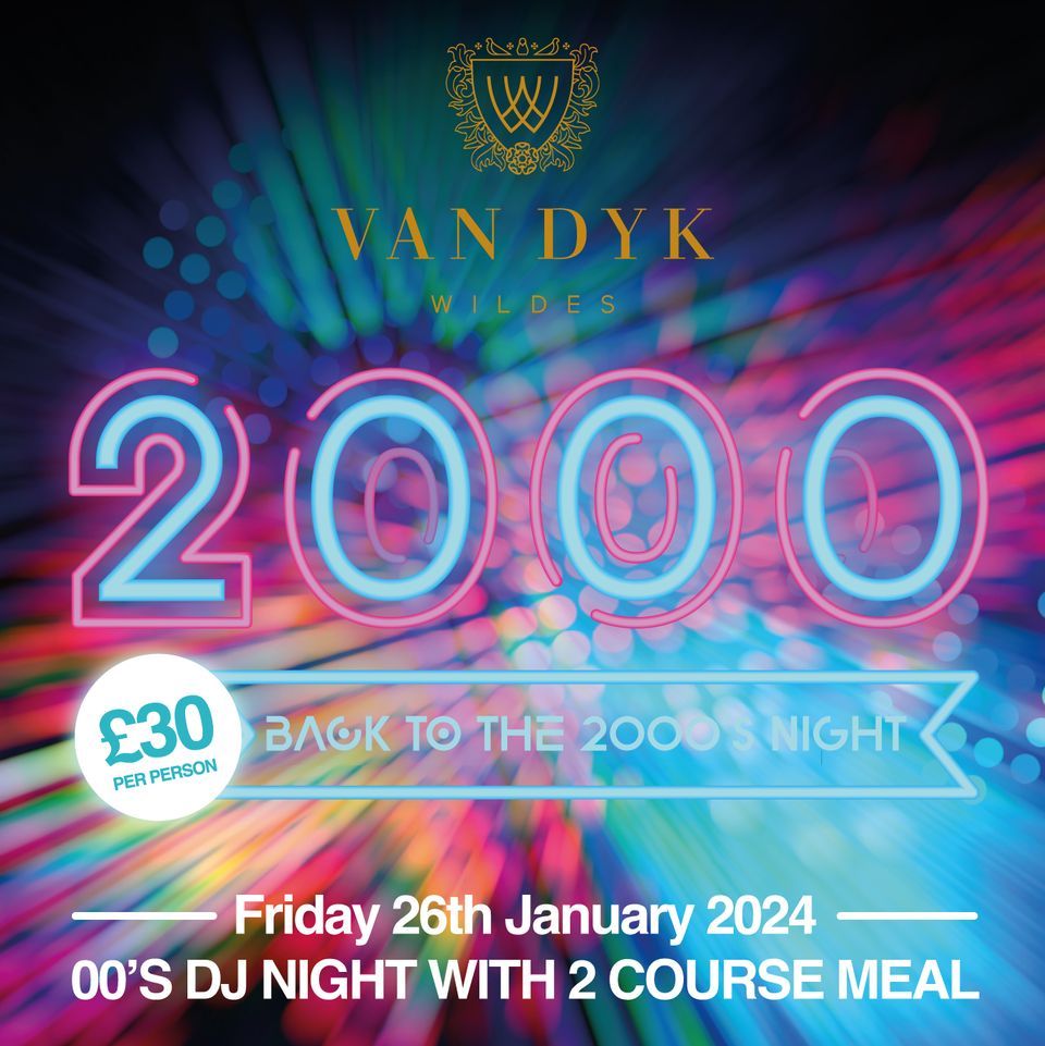 Back to the 00’s Night, Van Dyk by Wildes, Creswell, 26 January 2024 ...