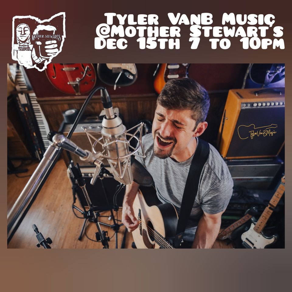 Tyler Vanb Music At Mother Stewarts Mother Stewarts Brewing