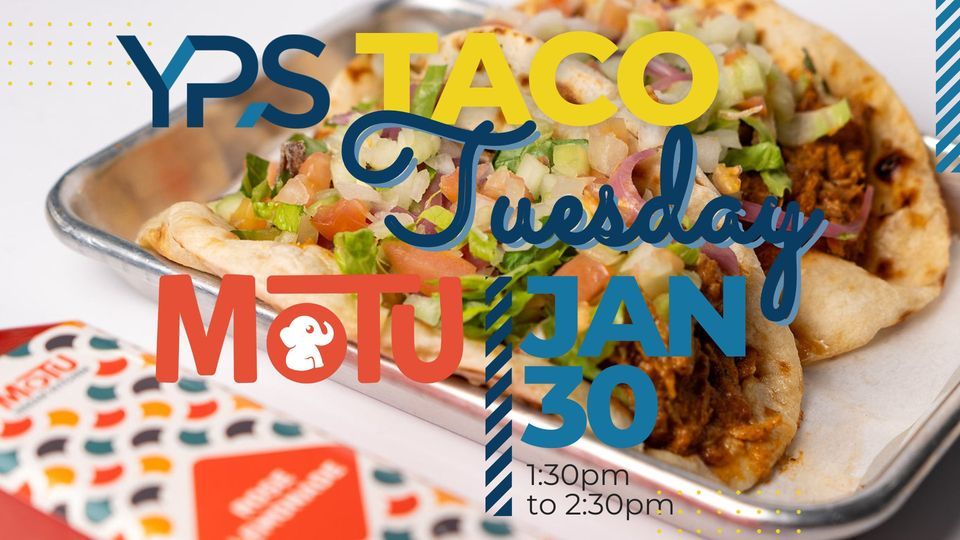 YPS Taco Tuesday with Motu Indian Kitchen, Motu Indian Kitchen, East ...