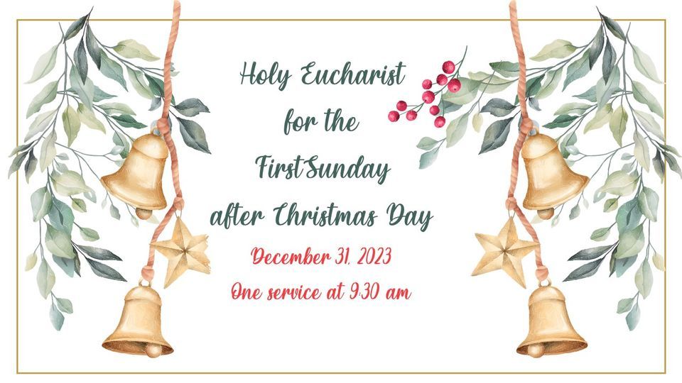 Holy Eucharist - December 31st, St. James' Episcopal Church, Mount Airy ...
