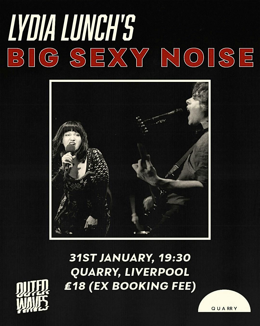 Lydia Lunchs Big Sexy Noise (featuring Gallon Drunk), Quarry, Liverpool ...