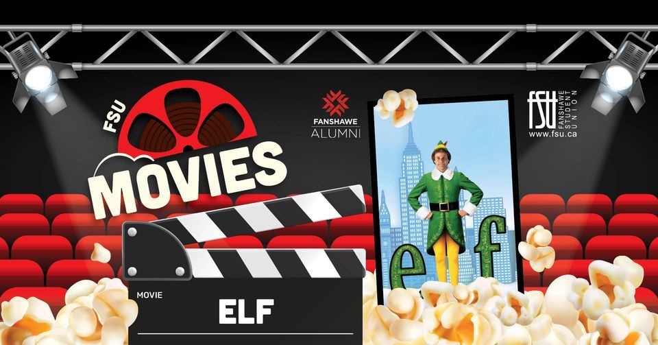 FSU Movies: Elf, Fanshawe College, Saint Thomas, December 5 2023 ...