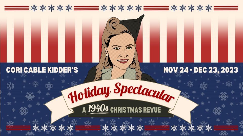 Cori Cable Kidders Holiday Spectacular: A 1940s Christmas Revue, Sierra ...