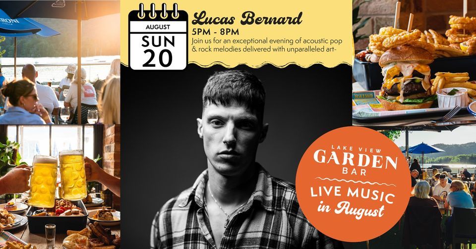 LIVE MUSIC - Lucas Bernard @Lake View Garden Bar, Lake View Garden Bar ...
