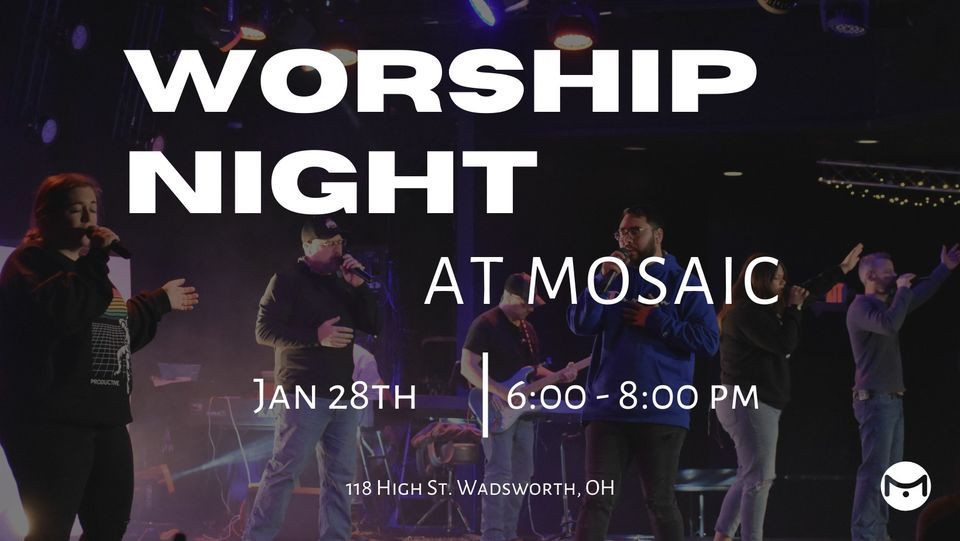 Worship Night , Mosaic: Wadsworth, January 28 2024 | AllEvents.in