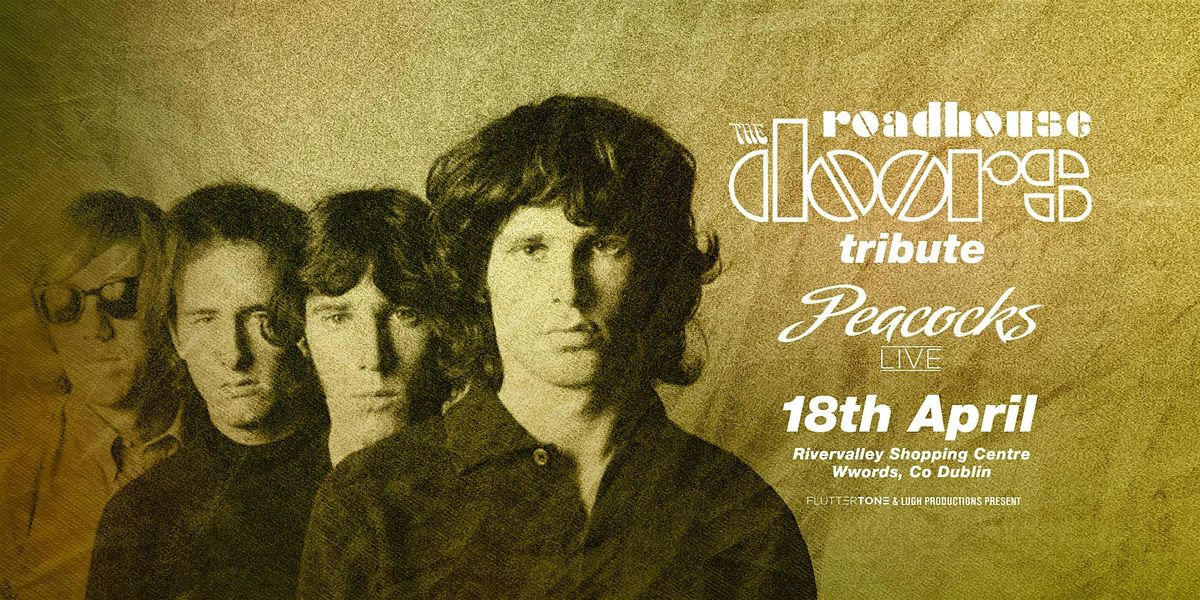 The Roadhouse Doors – The Ultimate Doors Tribute, Peacocks Bar & Lounge ...