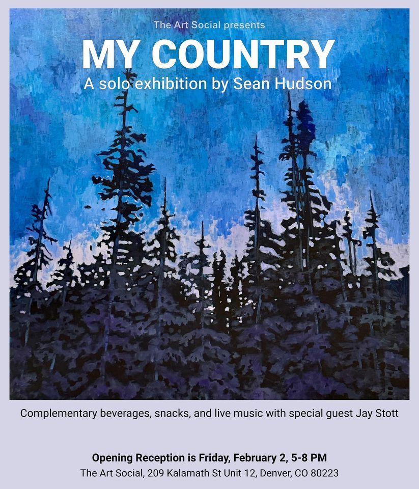 Opening Reception of Sean Hudsons Solo Exhibition, My Country, 209 S ...