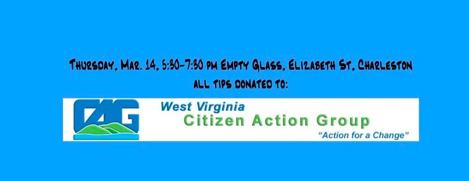 Helping Hour for WV-Citizen Action Group @ Empty Glass, Chas., The ...