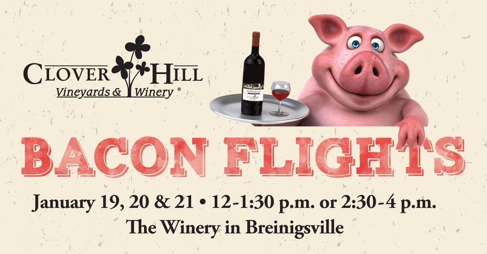 Bacon Flights at The Winery in Breinigsville, Clover Hill Vineyards ...