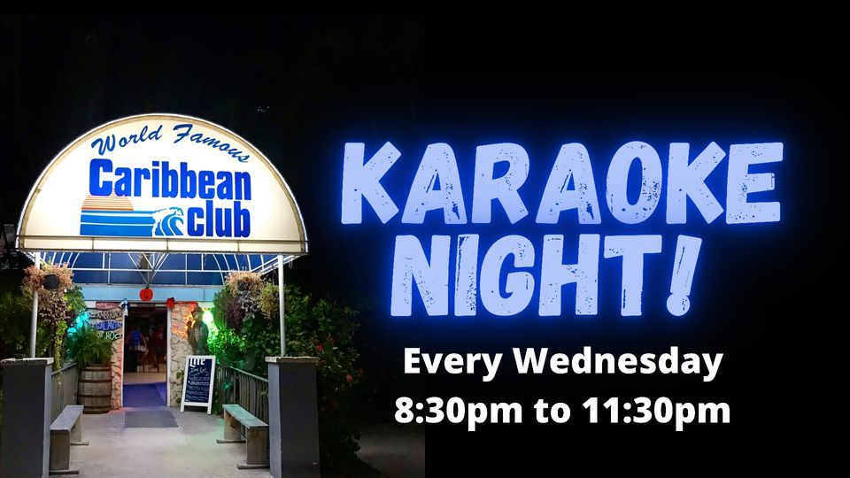 Karaoke Night - Every Wednesday at 8:30pm, Caribbean Club, Key Largo ...