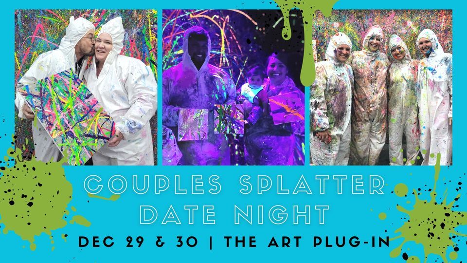 Couples Splatter Date Night - Limited Spots Available!, The Art Plug-In ...
