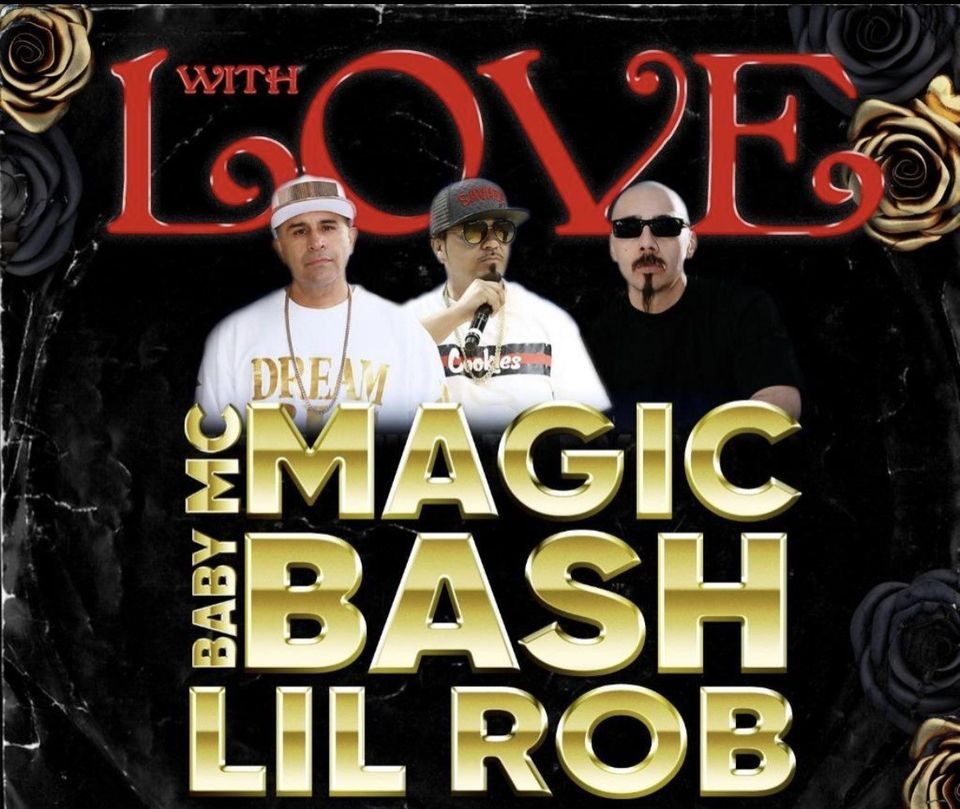 WITH LOVE (VALENTINES DAY SHOW) with MC Magic, Baby Bash, Lil Rob ...